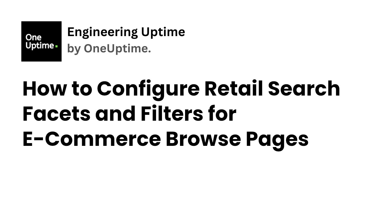 How to Configure Retail Search Facets and Filters for E-Commerce Browse ...