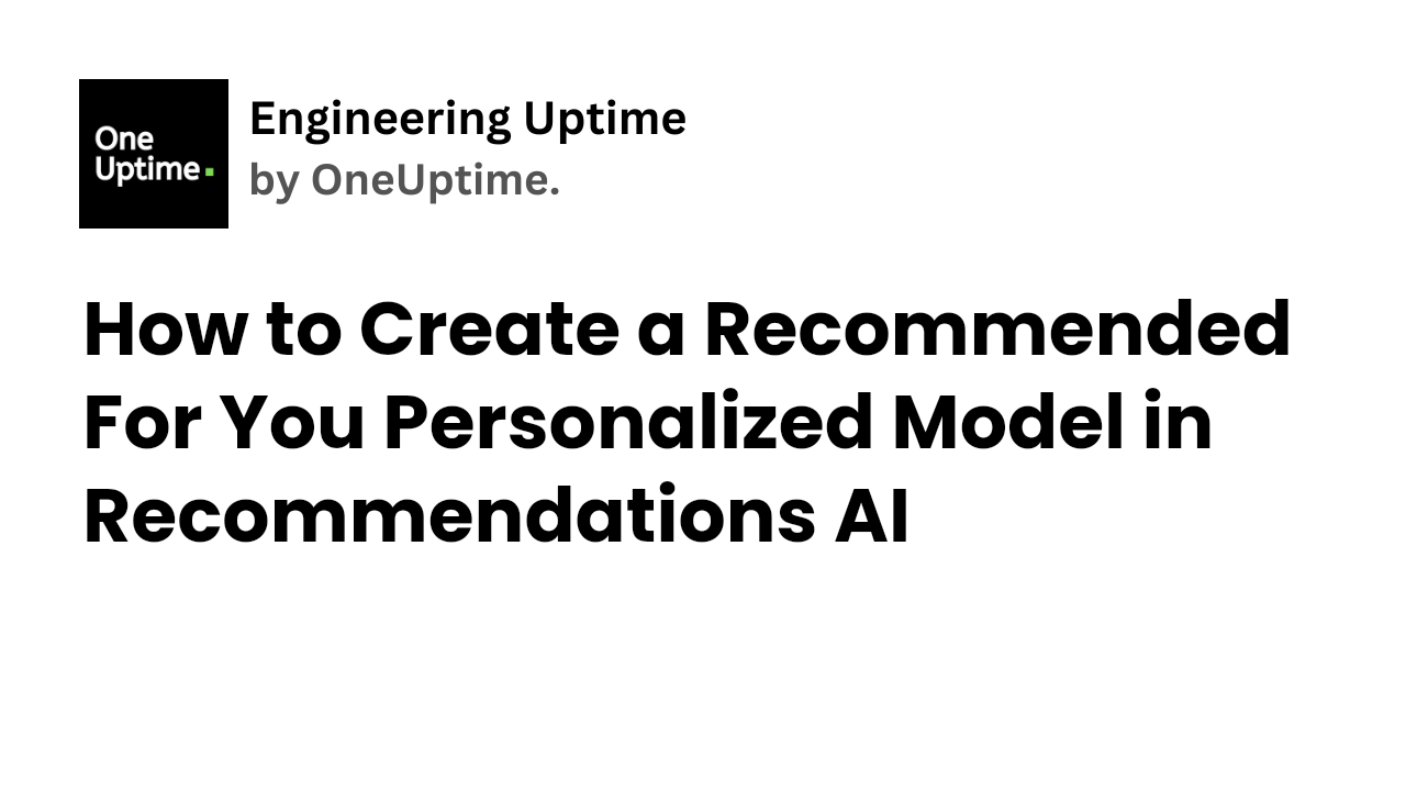 How to Create a Recommended For You Personalized Model in ...