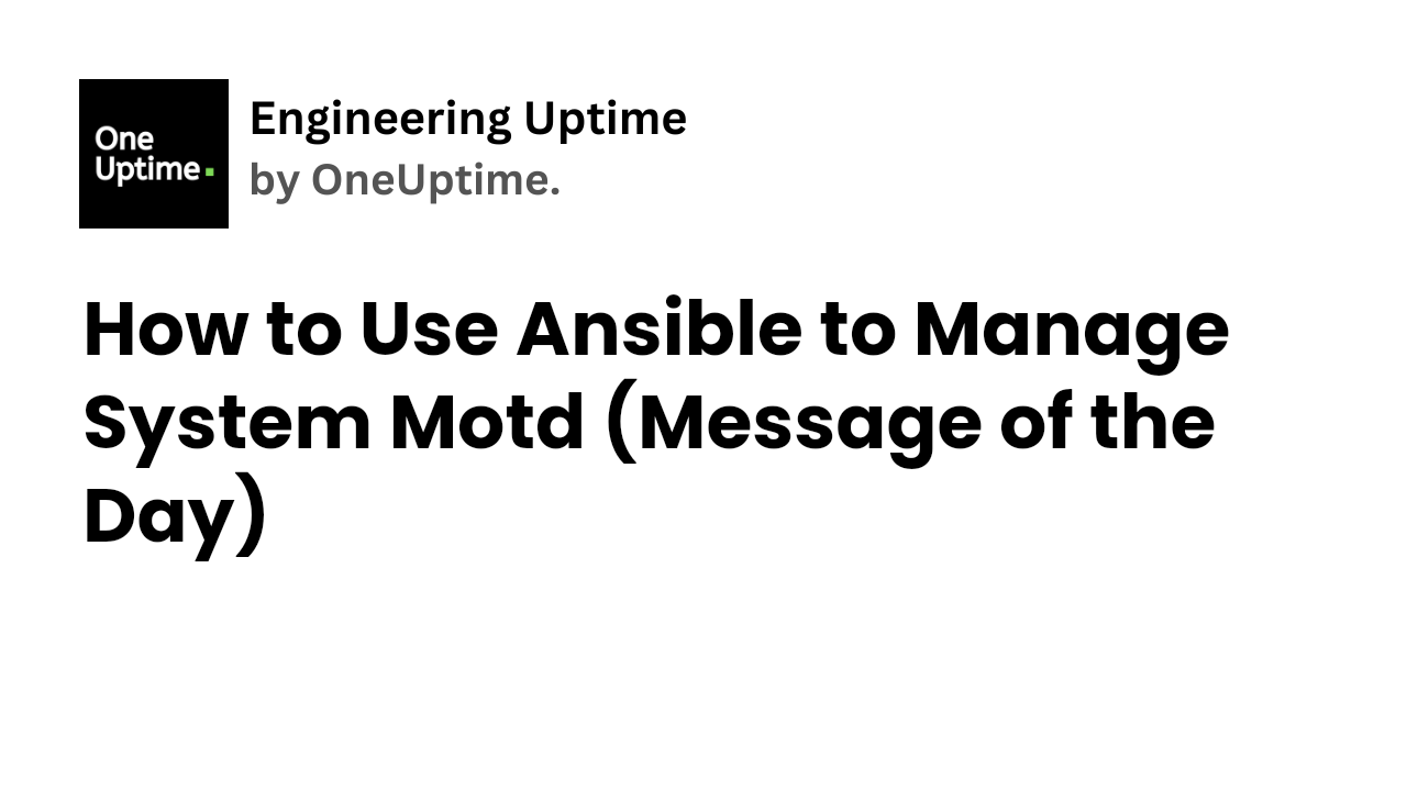 How to Use Ansible to Manage System Motd (Message of the Day)