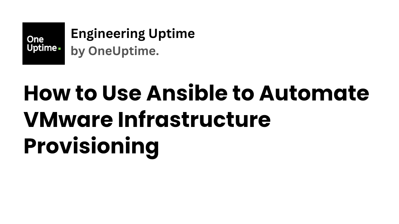 How to Use Ansible to Automate VMware Infrastructure Provisioning