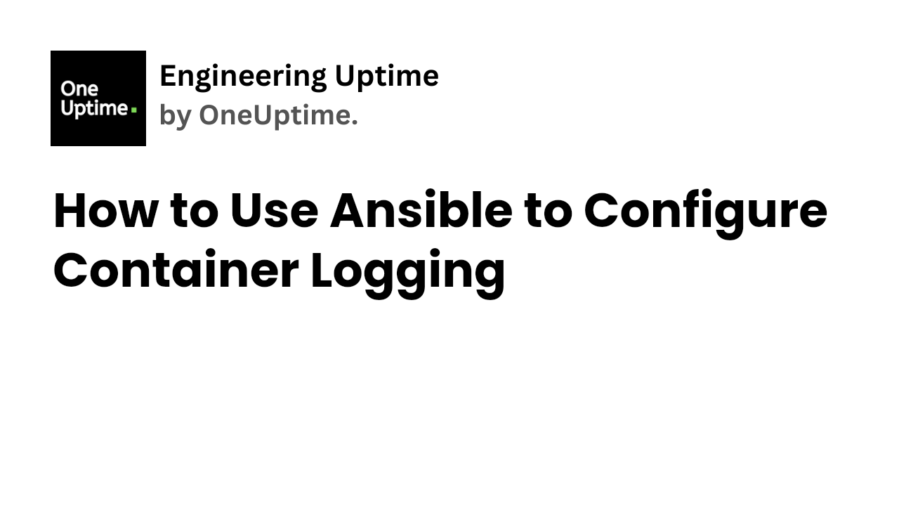 How to Use Ansible to Configure Container Logging