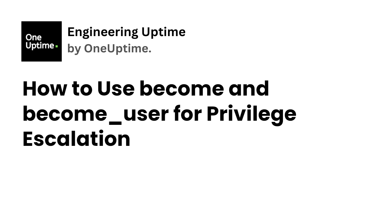 How to Use become and become_user for Privilege Escalation