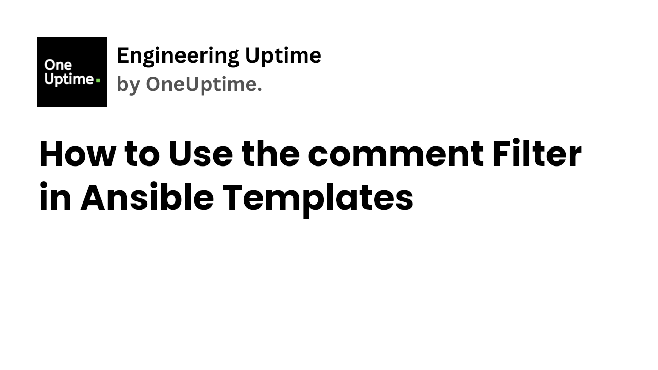 How to Use the comment Filter in Ansible Templates