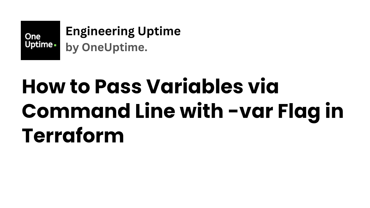 How to Pass Variables via Command Line with -var Flag in Terraform