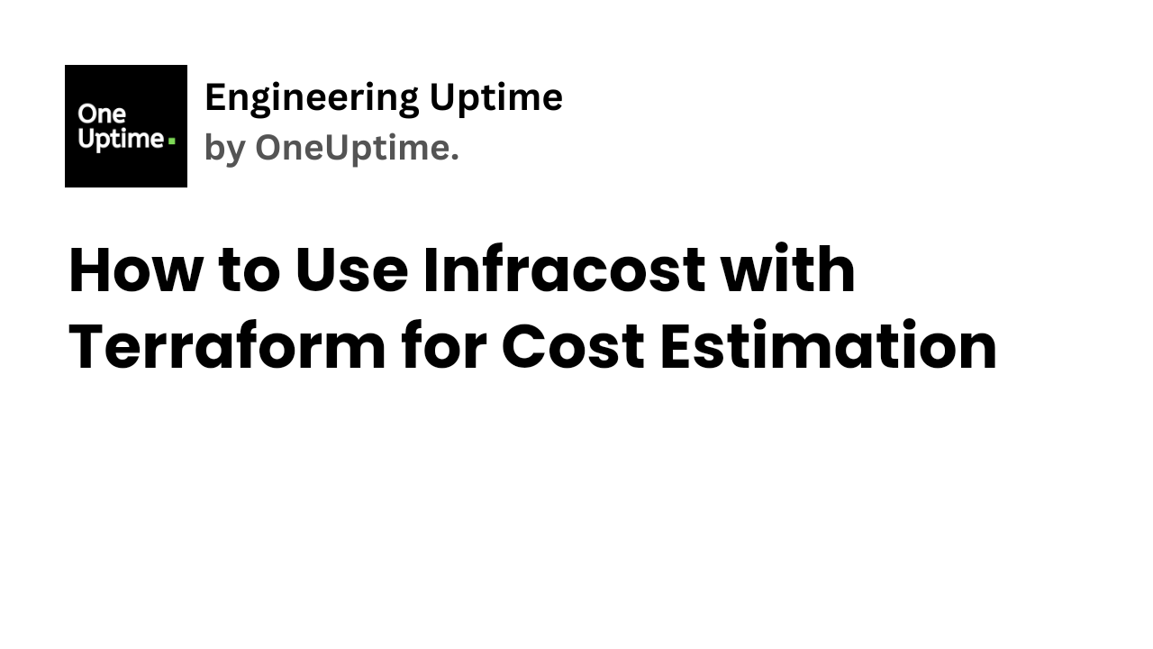 How to Use Infracost with Terraform for Cost Estimation