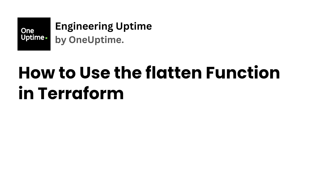 How to Use the flatten Function in Terraform