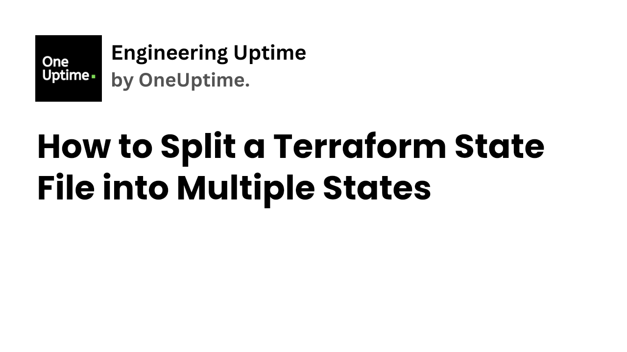 How to Split a Terraform State File into Multiple States