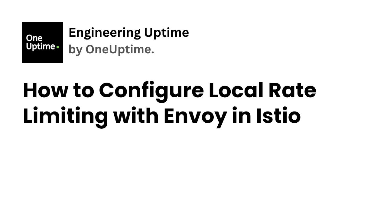 How to Configure Local Rate Limiting with Envoy in Istio