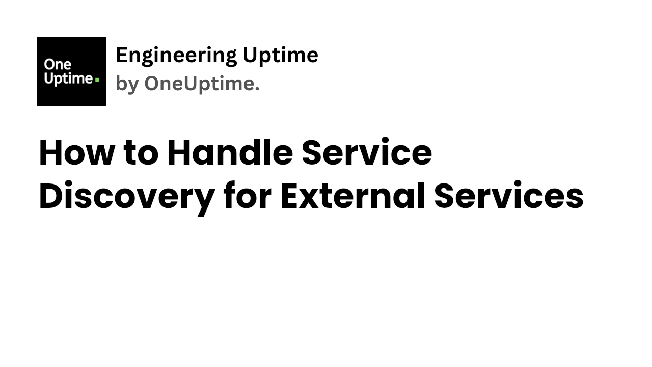 How to Handle Service Discovery for External Services