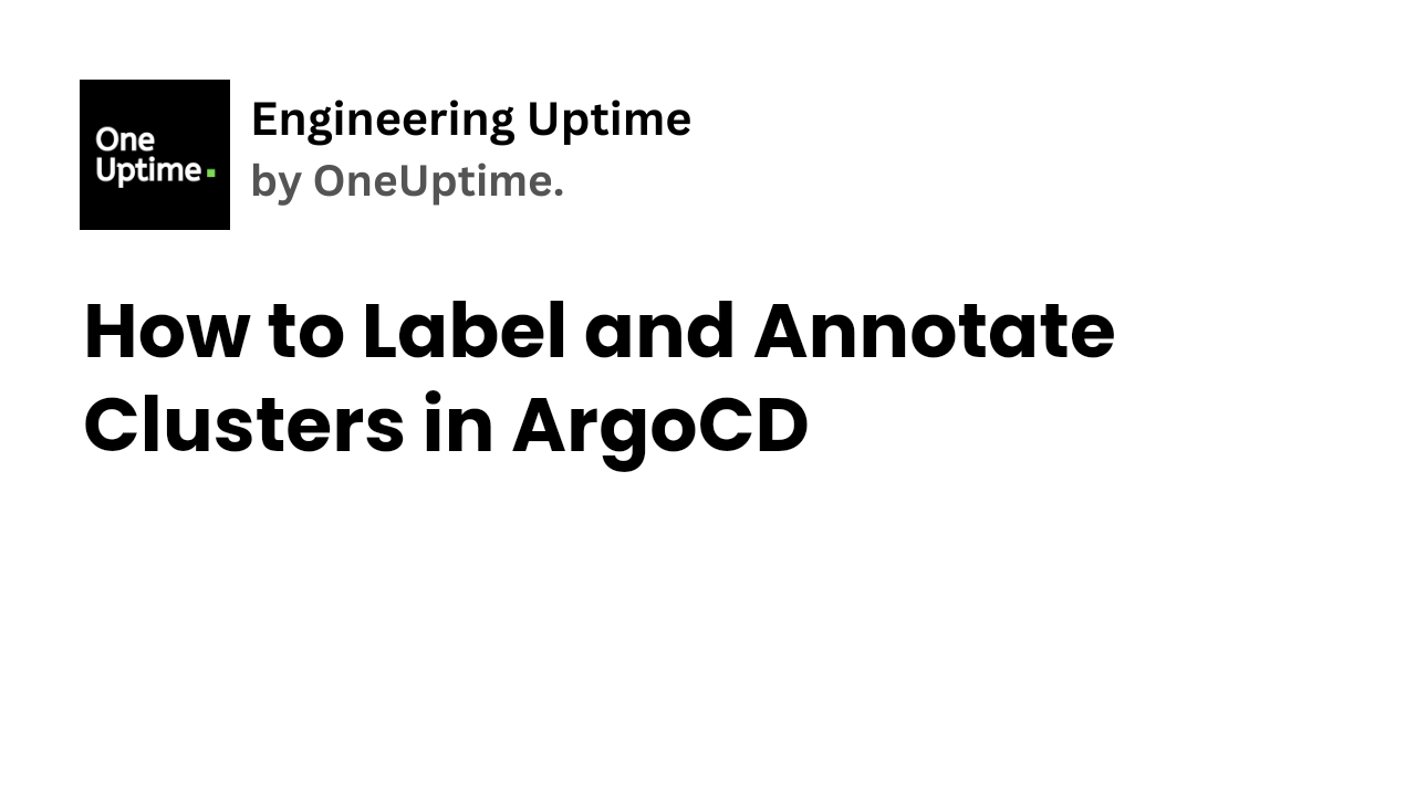 How to Label and Annotate Clusters in ArgoCD