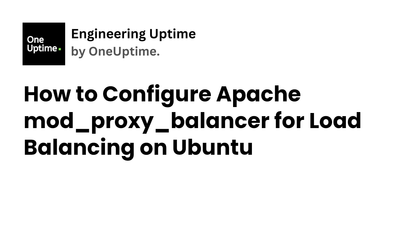 How to Configure Apache mod_proxy_balancer for Load Balancing on Ubuntu