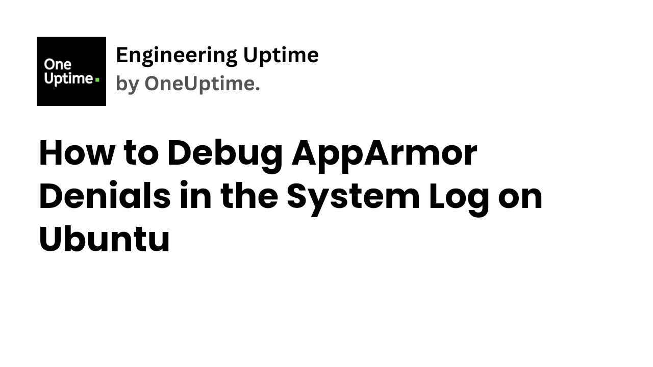 How to Debug AppArmor Denials in the System Log on Ubuntu