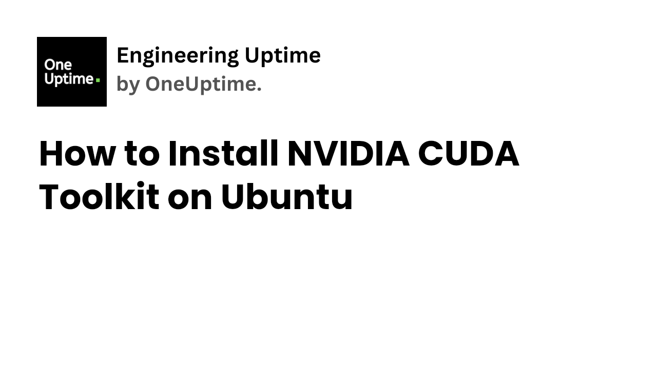 How to Install NVIDIA CUDA Toolkit on Ubuntu