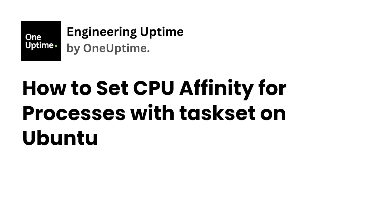 How to Set CPU Affinity for Processes with taskset on Ubuntu