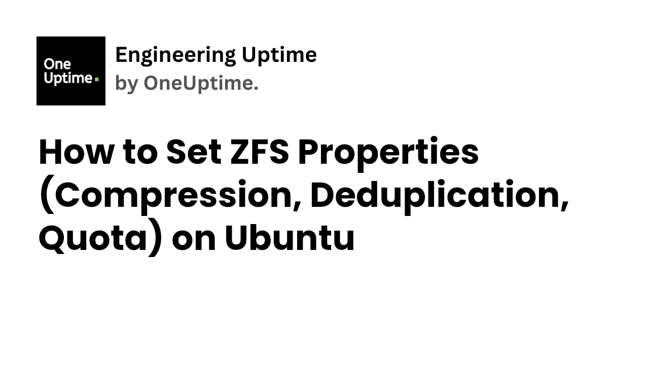 How to Set ZFS Properties (Compression, Deduplication, Quota) on Ubuntu