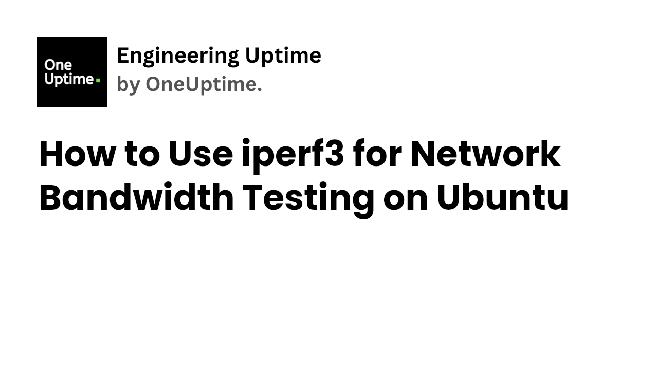 How to Use iperf3 for Network Bandwidth Testing on Ubuntu