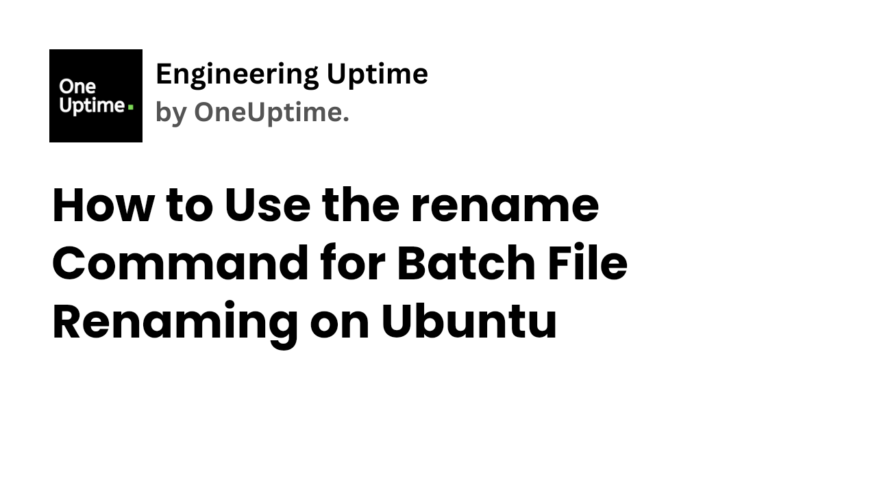 How to Use the rename Command for Batch File Renaming on Ubuntu