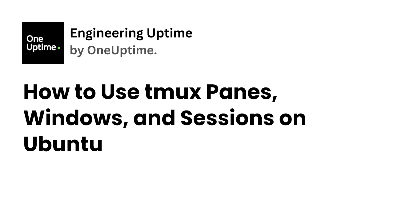 How to Use tmux Panes, Windows, and Sessions on Ubuntu