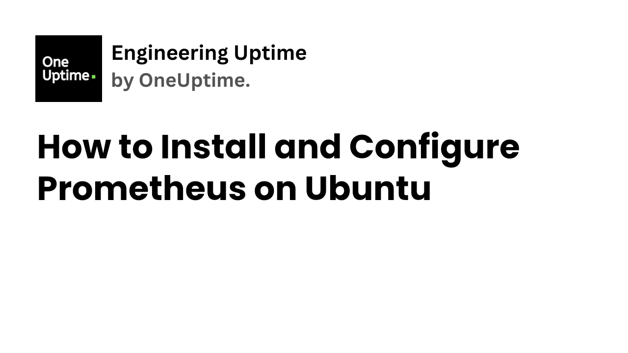 How to Install and Configure Prometheus on Ubuntu