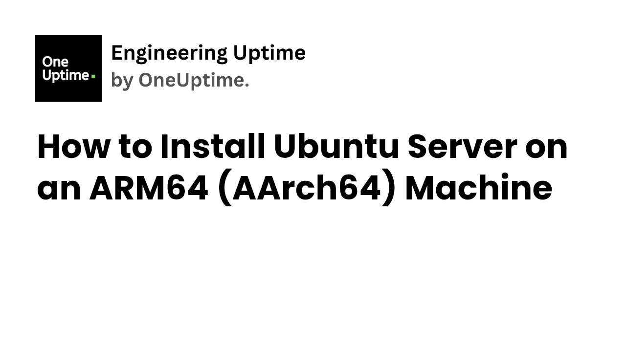 How to Install Ubuntu Server on an ARM64 (AArch64) Machine