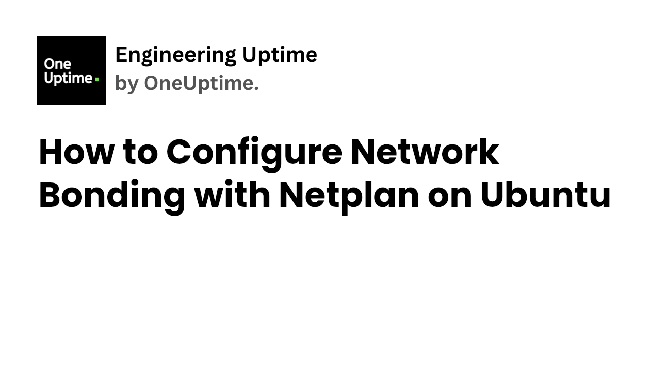 How to Configure Network Bonding with Netplan on Ubuntu