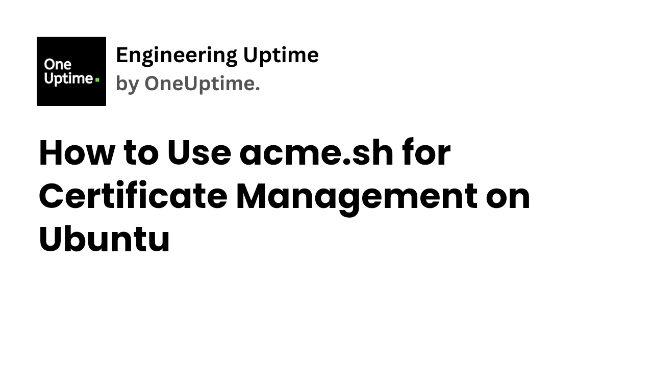 How to Use acme.sh for Certificate Management on Ubuntu