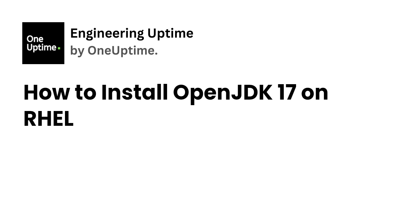How to Install OpenJDK 17 on RHEL