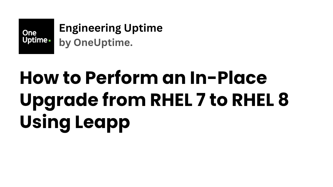 How to Perform an In-Place Upgrade from RHEL 7 to RHEL 8 Using Leapp