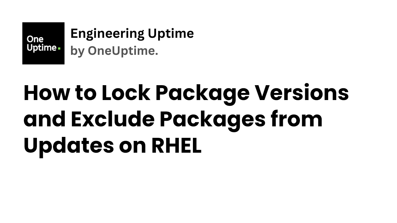 How to Lock Package Versions and Exclude Packages from Updates on RHEL