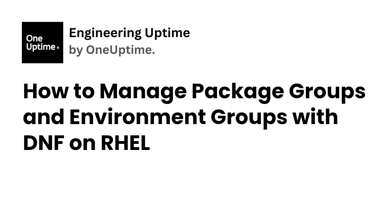 How to Manage Package Groups and Environment Groups with DNF on RHEL