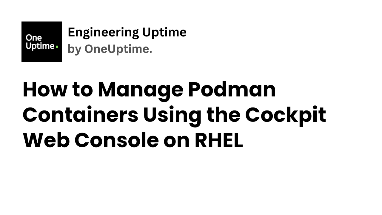 How to Manage Podman Containers Using the Cockpit Web Console on RHEL
