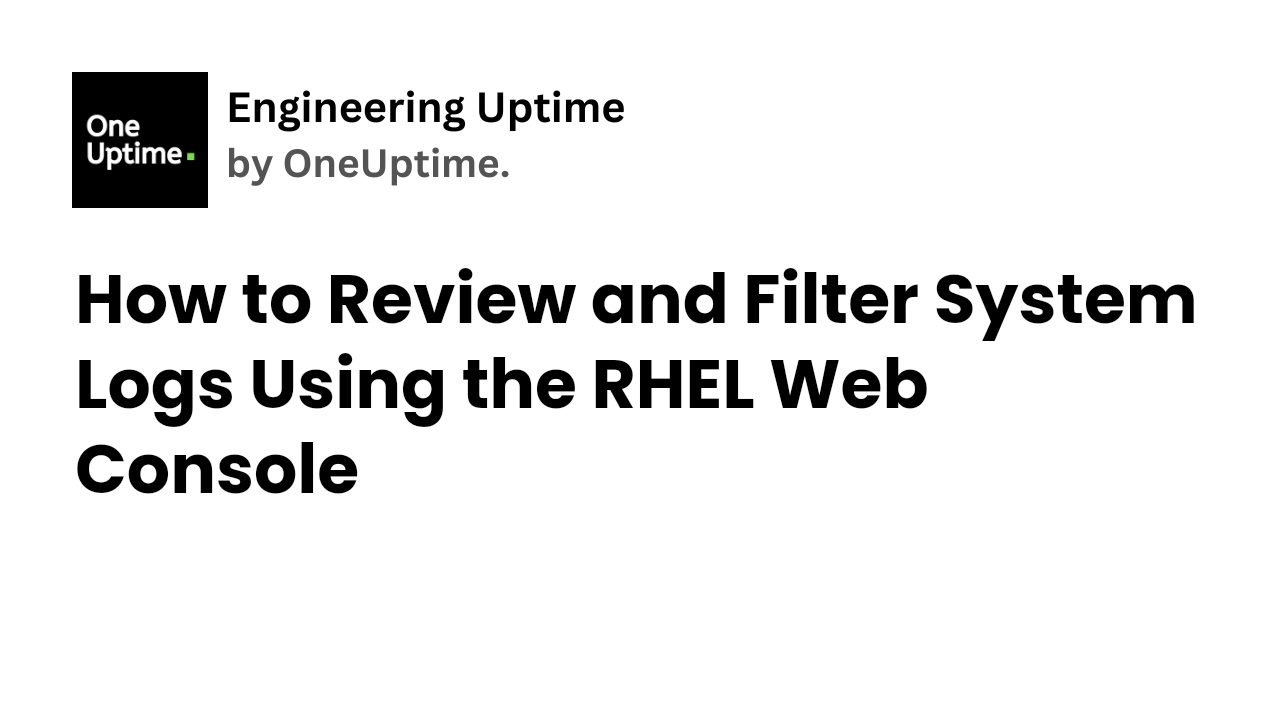 How to Review and Filter System Logs Using the RHEL Web Console