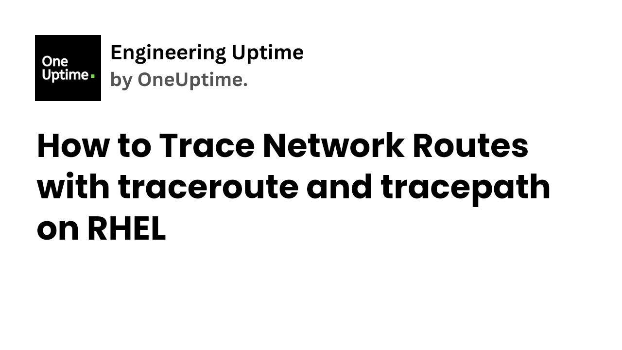 How to Trace Network Routes with traceroute and tracepath on RHEL