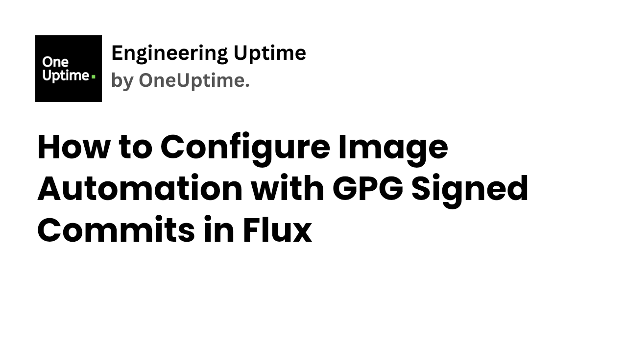 How to Configure Image Automation with GPG Signed Commits in Flux