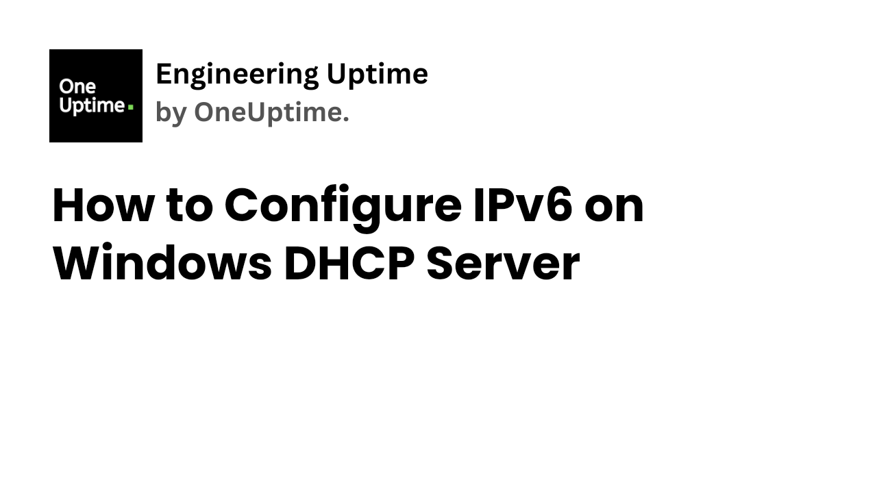 How to Configure IPv6 on Windows DHCP Server