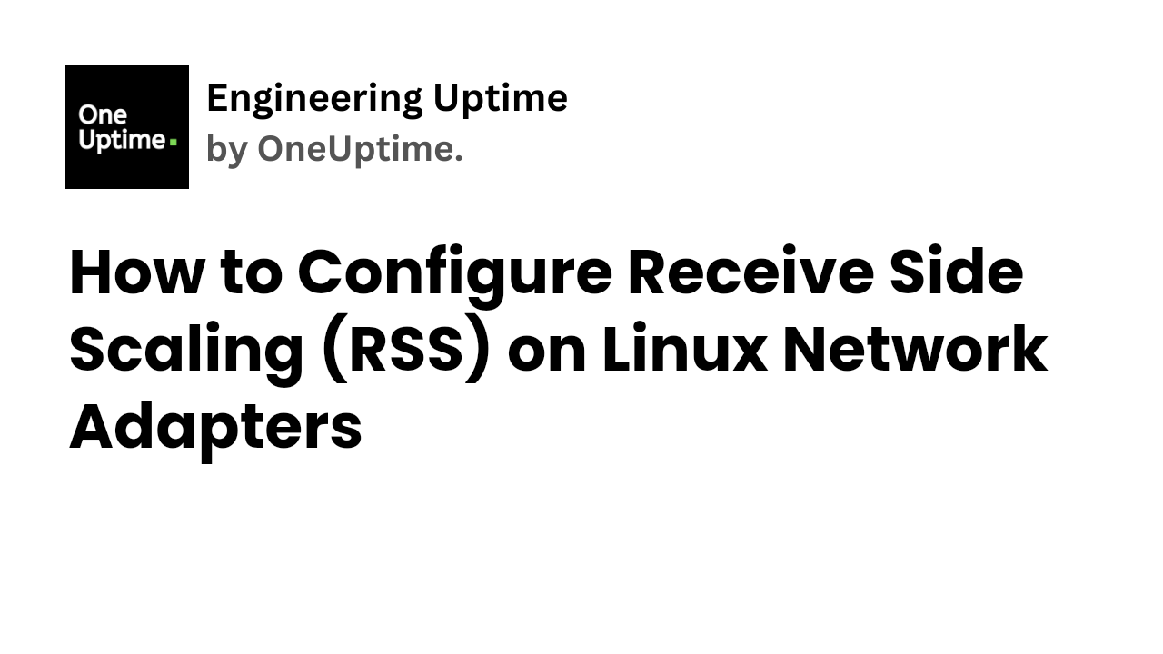 How to Configure Receive Side Scaling (RSS) on Linux Network Adapters