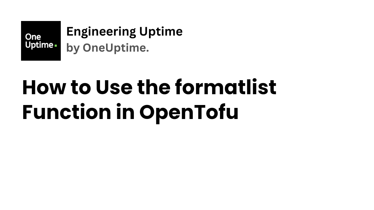 How to Use the formatlist Function in OpenTofu