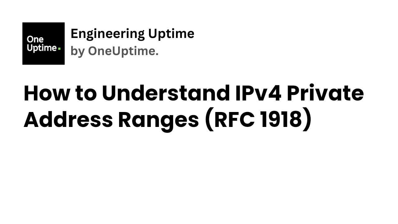 How to Understand IPv4 Private Address Ranges (RFC 1918)