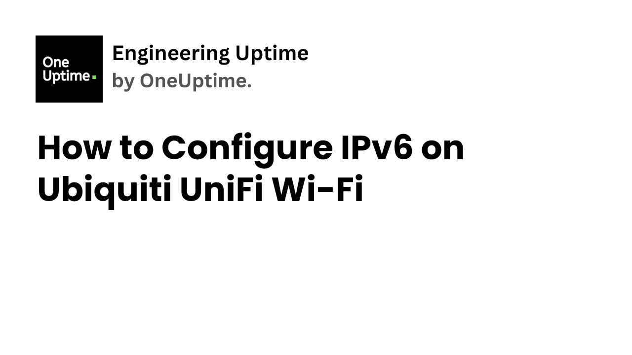 How to Configure IPv6 on Ubiquiti UniFi Wi-Fi
