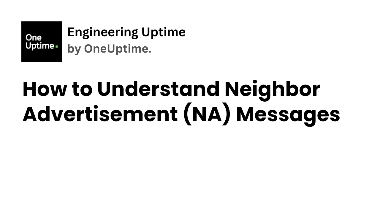 How to Understand Neighbor Advertisement (NA) Messages