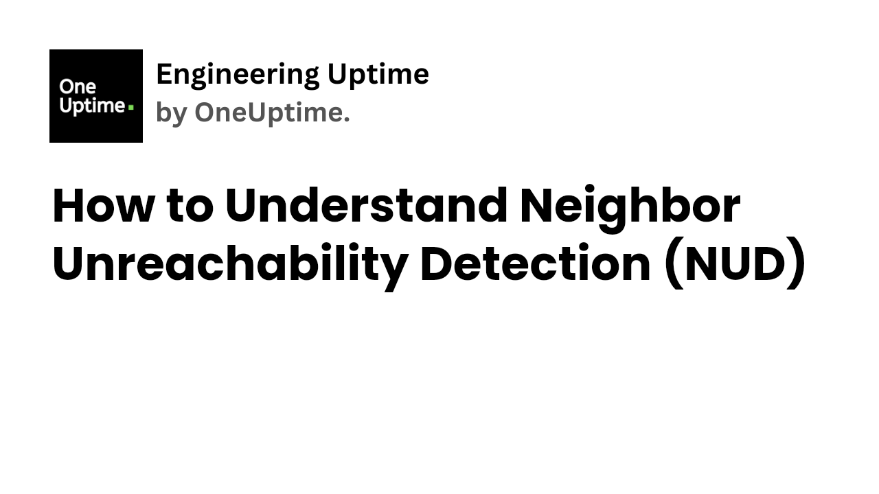 How to Understand Neighbor Unreachability Detection (NUD)