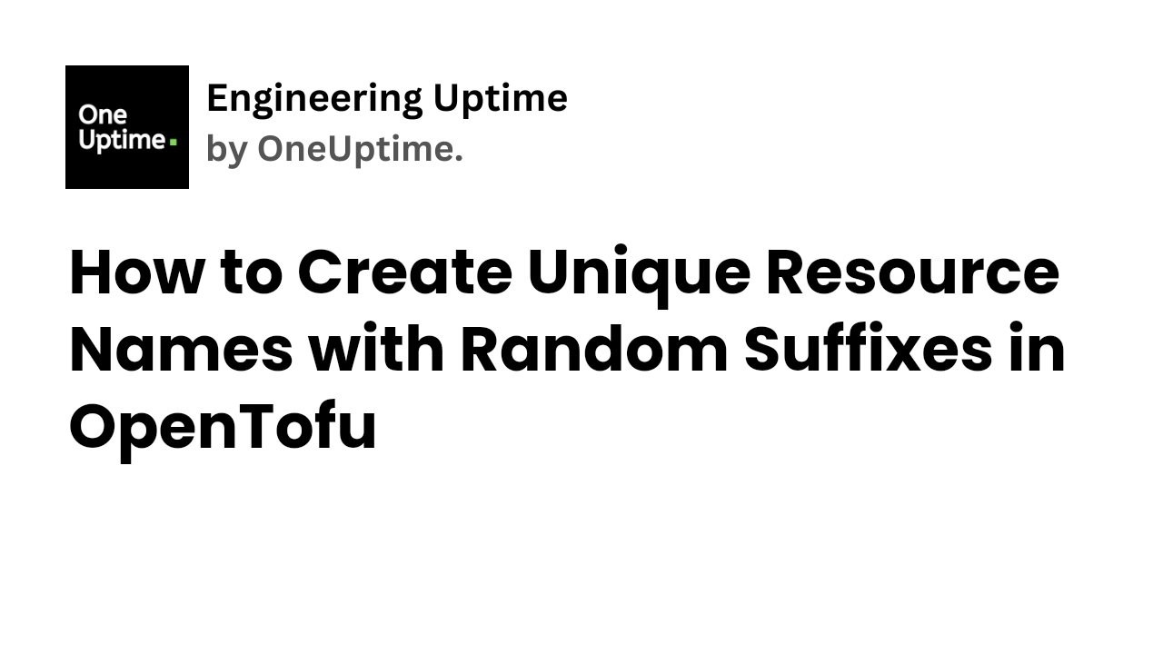 How to Create Unique Resource Names with Random Suffixes in OpenTofu