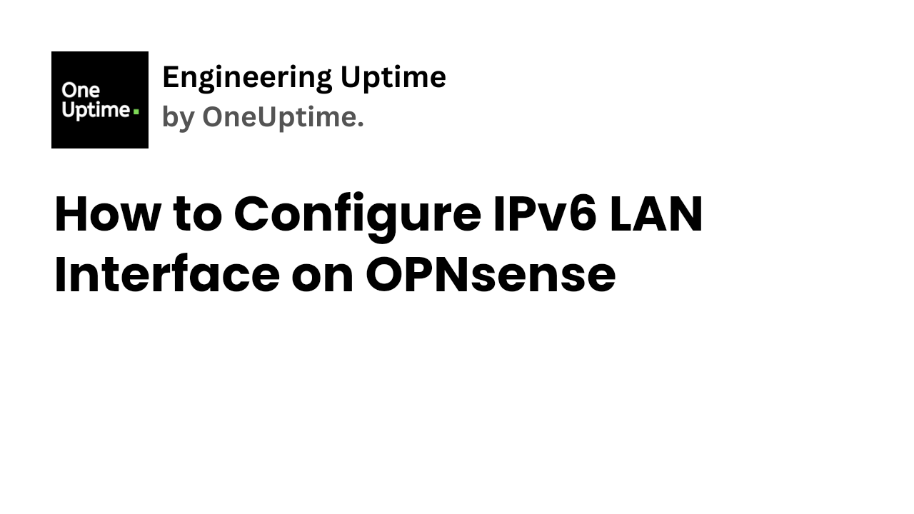 How to Configure IPv6 LAN Interface on OPNsense