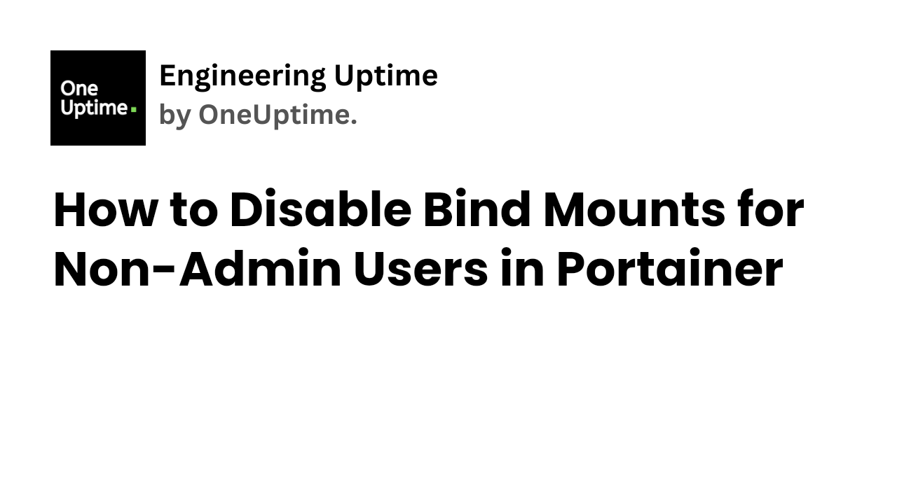 How to Disable Bind Mounts for Non-Admin Users in Portainer - A ...