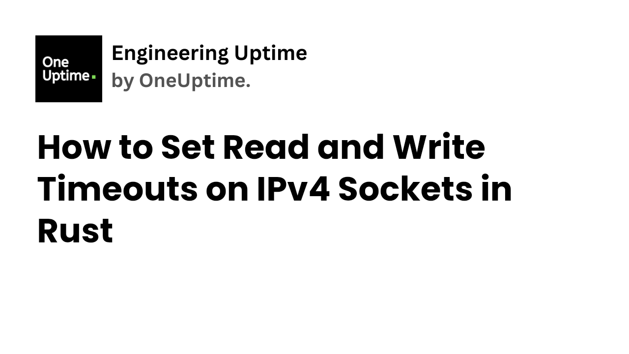 How to Set Read and Write Timeouts on IPv4 Sockets in Rust