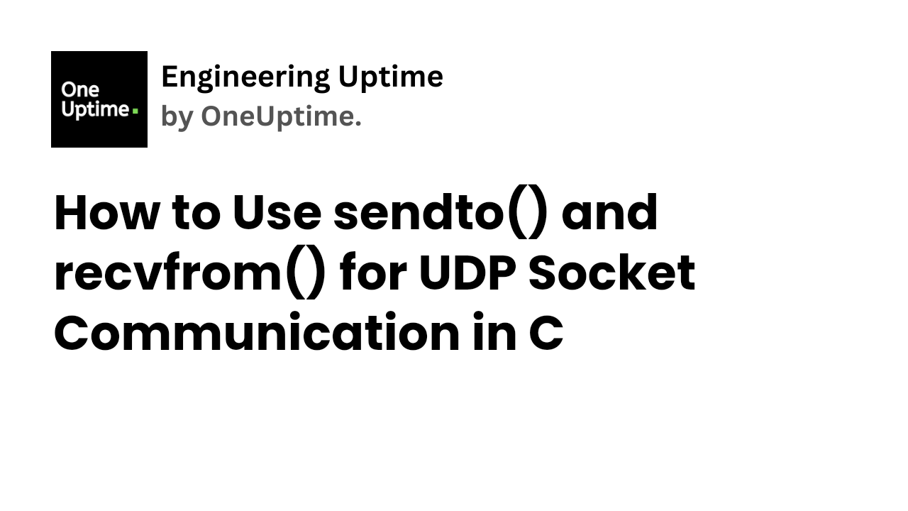 How to Use sendto() and recvfrom() for UDP Socket Communication in C