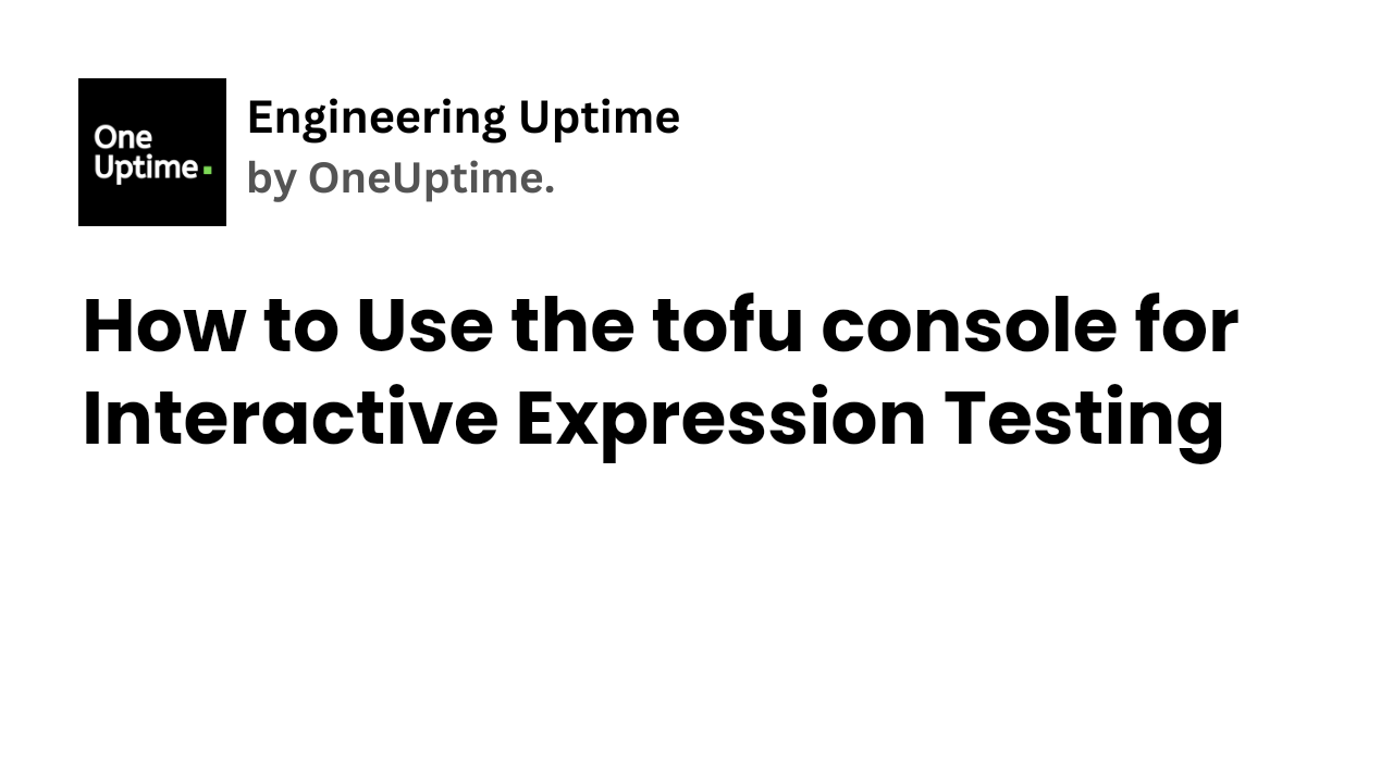 How to Use the tofu console for Interactive Expression Testing (2)