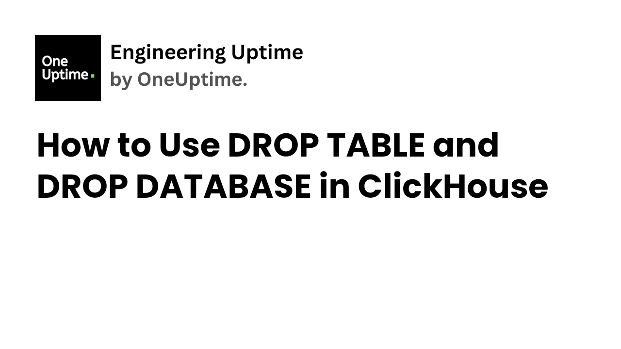 How to Use DROP TABLE and DROP DATABASE in ClickHouse