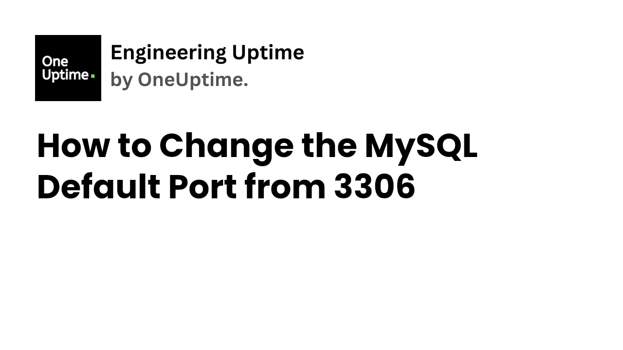 How to Change the MySQL Default Port from 3306