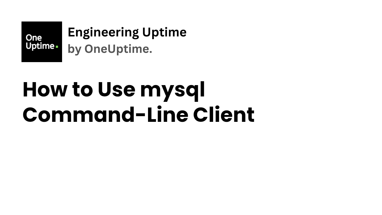 How to Use mysql Command-Line Client
